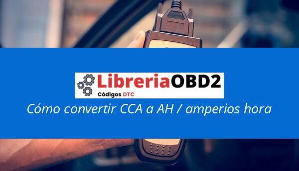Cómo convertir CCA a AH / amperios hora